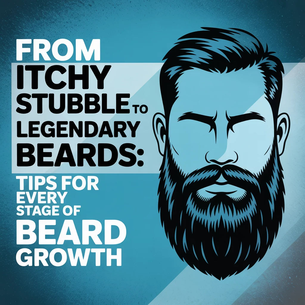 From Itchy Stubble to Legendary Beards: Tips for Every Stage of Beard ...